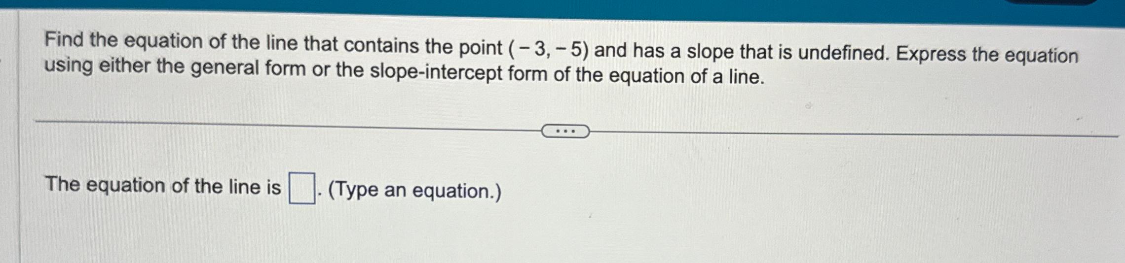 Solved Find the equation of the line that contains the point | Chegg.com
