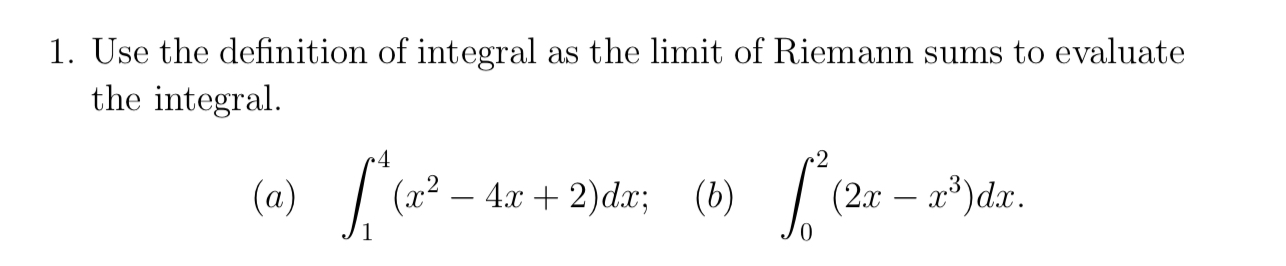 Solved Use the definition of integral as the limit of | Chegg.com