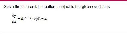 Solved Solve the differential equation, subject to the given | Chegg.com