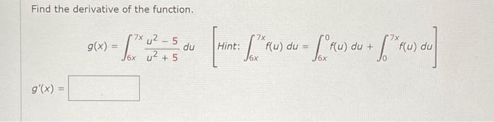 Solved Find the derivative of the function. g'(x) = g(x) = | Chegg.com