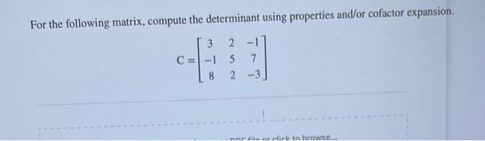Solved For the following matrix, compute the determinant | Chegg.com