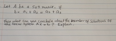Solved Let A ﻿be a 5×3 ﻿matrix. Ifb=a1+a2=a2+a3then what can | Chegg.com
