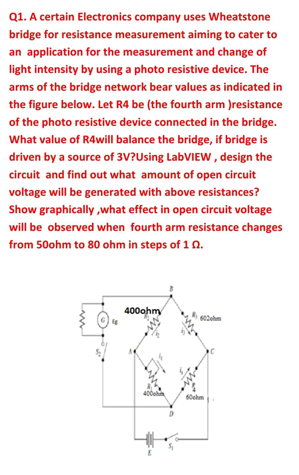 Solved Q1. A certain Electronics company uses Wheatstone | Chegg.com