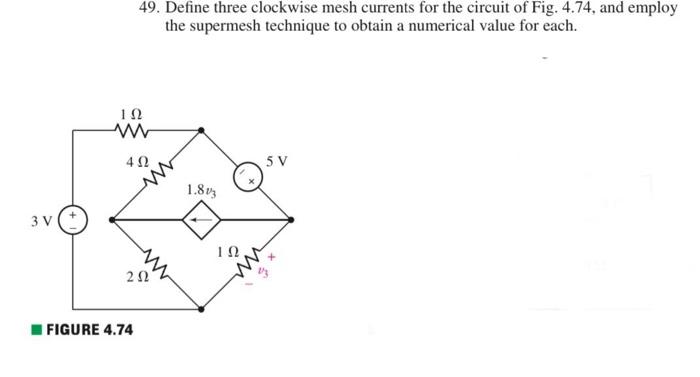 Solved 49. Define three clockwise mesh currents for the | Chegg.com