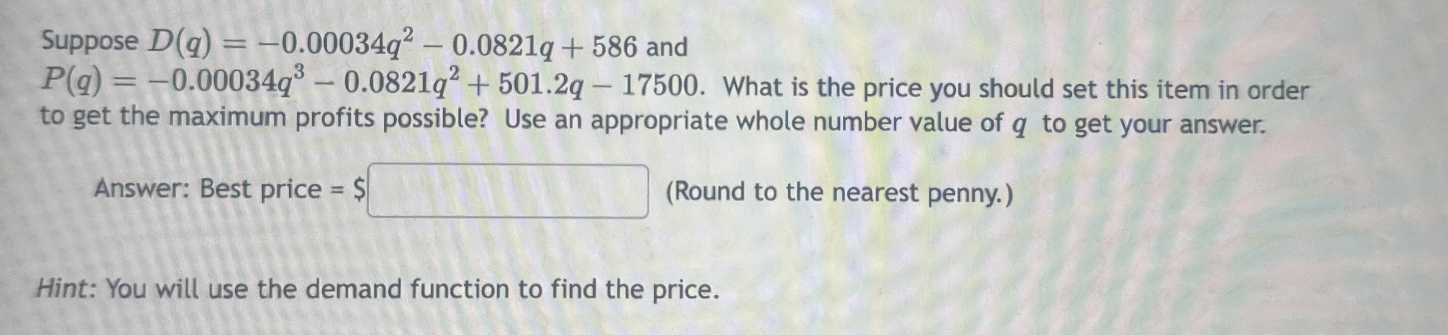 Solved Suppose D(q)=-0.00034q2-0.0821q+586 | Chegg.com