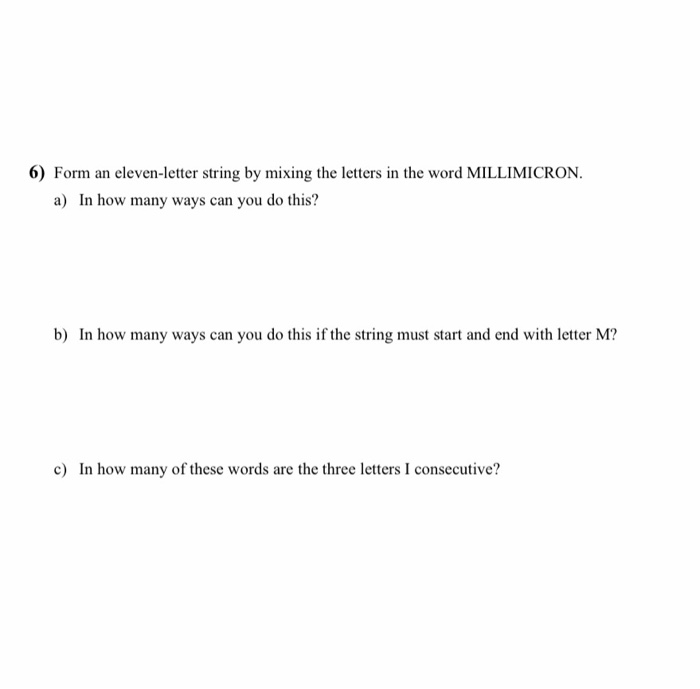 Solved 6) Form an eleven-letter string by mixing the letters | Chegg.com