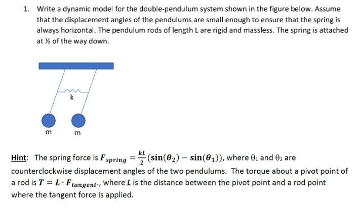 Solved 1. Write a dynamic model for the double-pendulum | Chegg.com