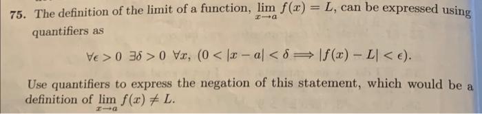 Solved 75. The definition of the limit of a function, | Chegg.com