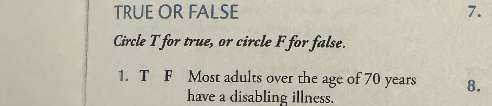 Solved TRUE OR FALSE7.Circle T ﻿for true, or circle F for | Chegg.com