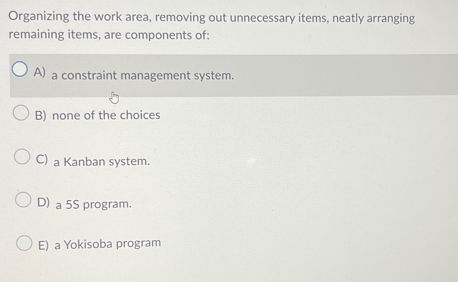 Solved Organizing the work area, removing out unnecessary | Chegg.com