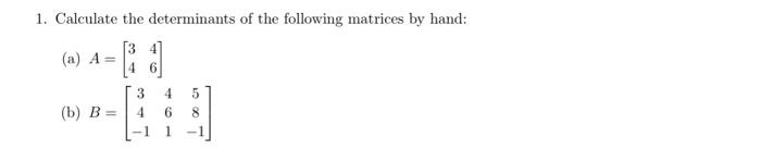 Solved 1. Calculate the determinants of the following | Chegg.com