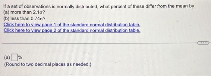 Solved If a set of observations is normally distributed, | Chegg.com