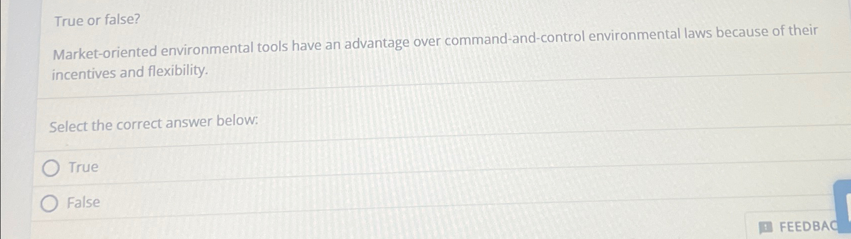 Solved True or false?Market-oriented environmental tools | Chegg.com