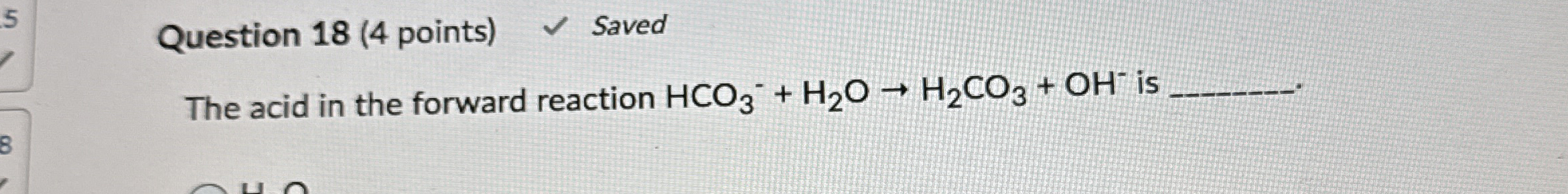 Solved Question 18 (4 points)SavedThe acid in the forward | Chegg.com Solved Question 18 (4 points)SavedThe acid in the forward | Chegg.com