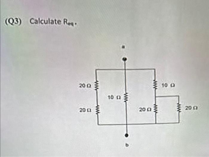 Solved (Q3) Calculate Req . | Chegg.com