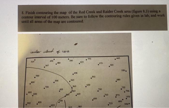 8. Finish contouring the map of the Red Creek and | Chegg.com