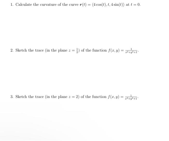 Solved 1. Calculate the curvature of the curve r(t) (4 | Chegg.com