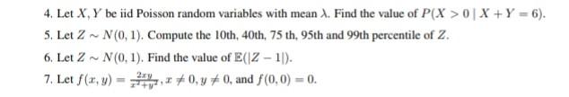 Solved 4. Let X,Y be iid Poisson random variables with mean | Chegg.com