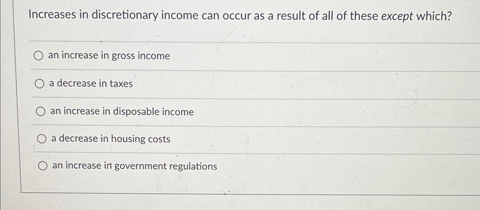 Solved Increases in discretionary income can occur as a | Chegg.com