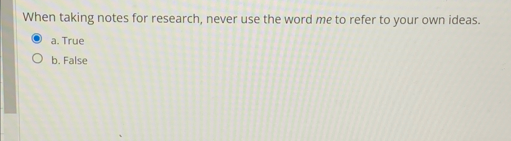 Solved When taking notes for research, never use the word me | Chegg.com