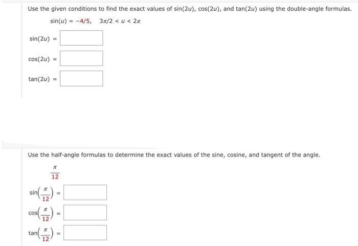 Solved Use the given conditions to find the exact values of | Chegg.com