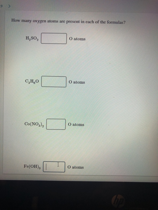 Solved How many oxygen atoms are present in each of the | Chegg.com