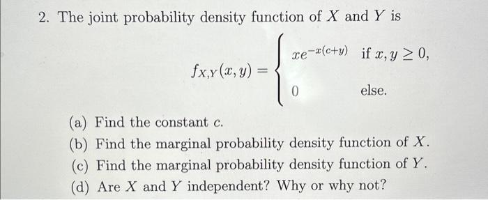 Solved 2. The joint probability density function of X and Y | Chegg.com