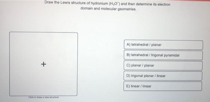 Solved Draw the Lewis structure of hydronium (H,O") and then | Chegg.com