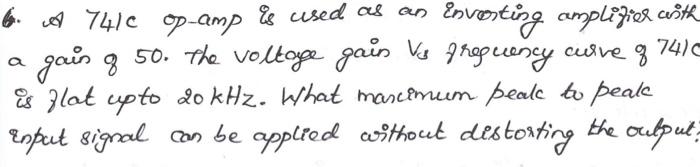 Solved 6. A 741c op-amp is used as an inverting amplifier | Chegg.com