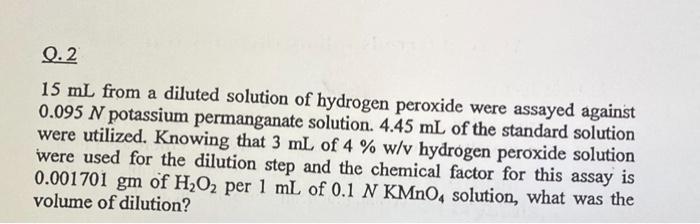 Solved 15 mL from a diluted solution of hydrogen peroxide | Chegg.com
