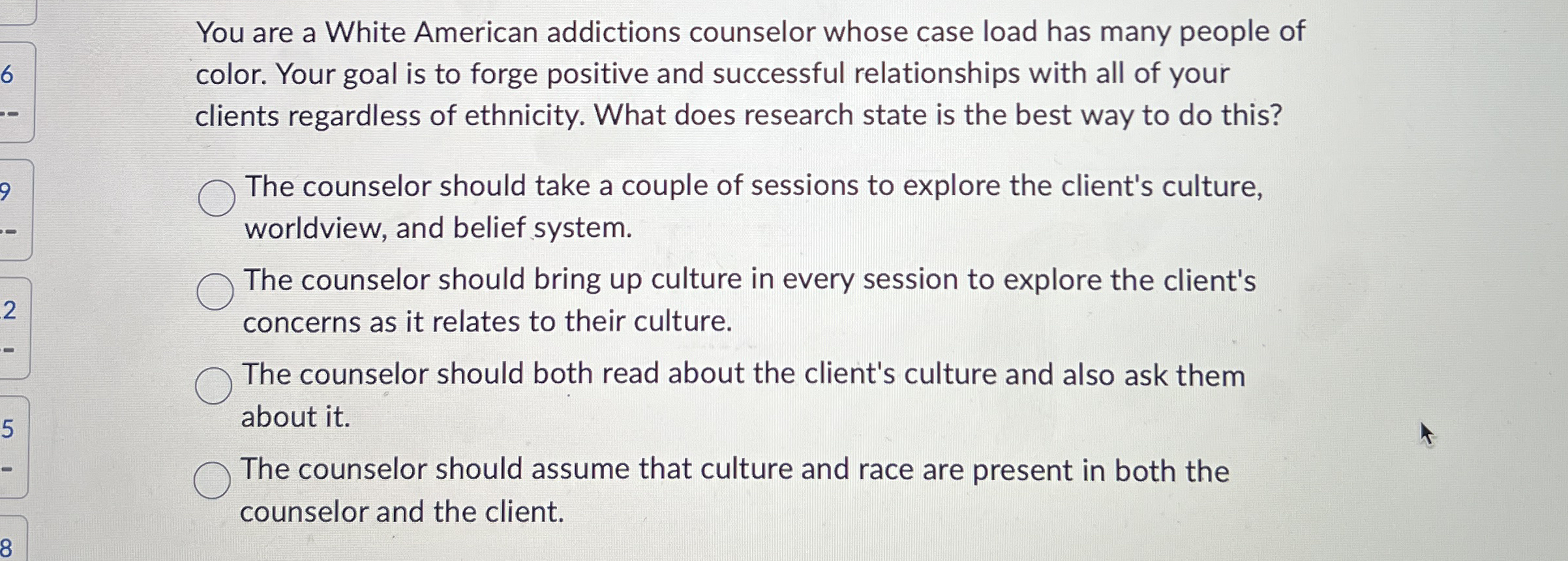 Solved You are a White American addictions counselor whose | Chegg.com