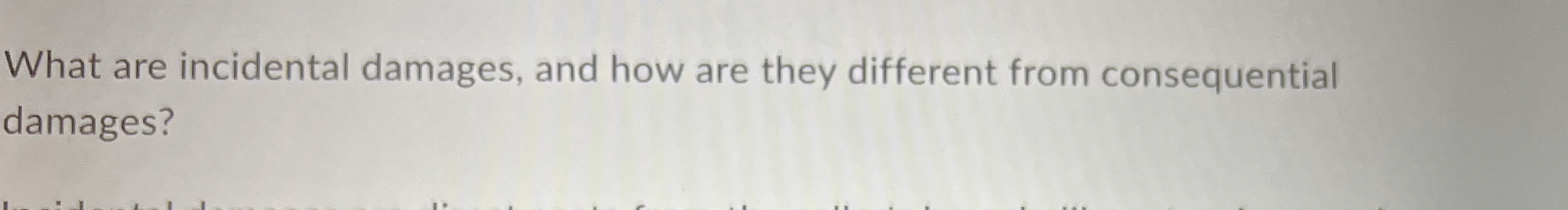 Solved What are incidental damages, and how are they | Chegg.com