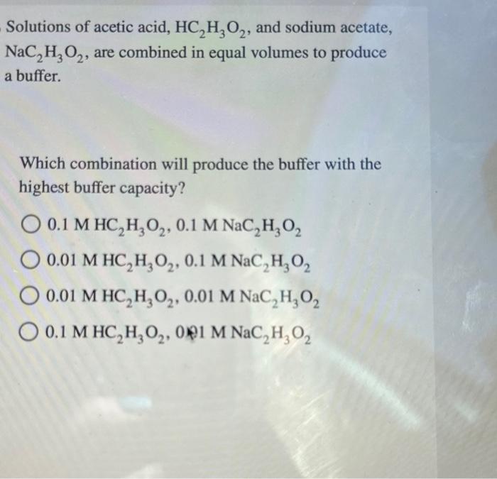 Solved Solutions of acetic acid, HC2H3O2, and sodium | Chegg.com