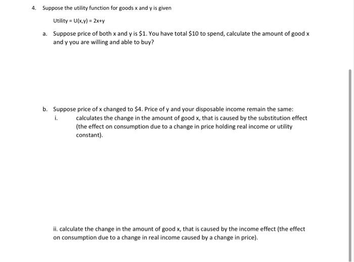 Solved 4 Suppose The Utility Function For Goods X And Y Is