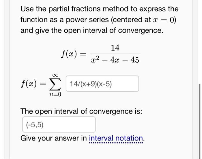Solved Use the partial fractions method to express the | Chegg.com