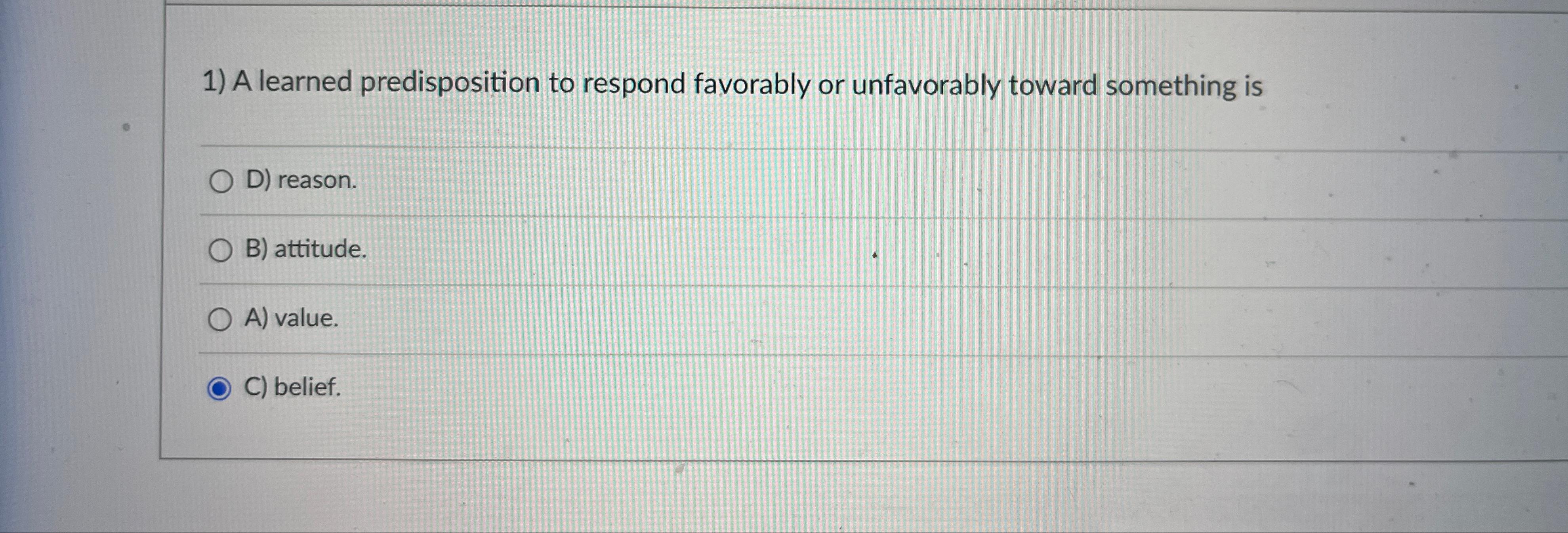 Solved A learned predisposition to respond favorably or | Chegg.com