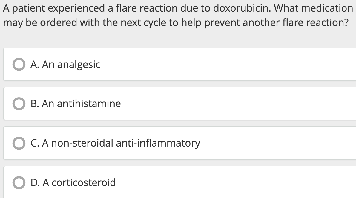 Solved A patient experienced a flare reaction due to | Chegg.com