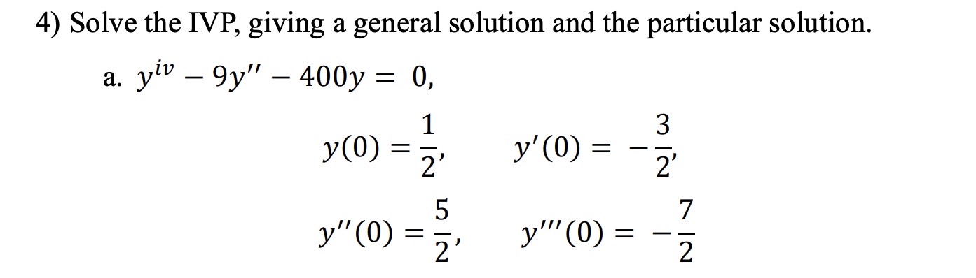 Solved Solve the IVP, giving a general solution and the | Chegg.com