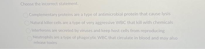Solved Choose the incorrect statement. Complementary | Chegg.com