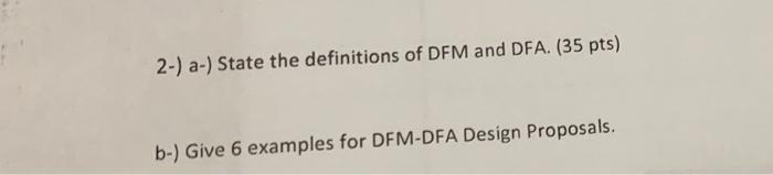 Solved 2-) a-) State the definitions of DFM and DFA. ( 35pts | Chegg.com