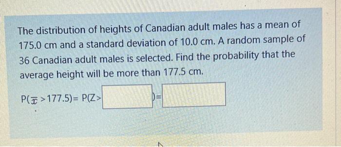 Solved The distribution of heights of Canadian adult males | Chegg.com