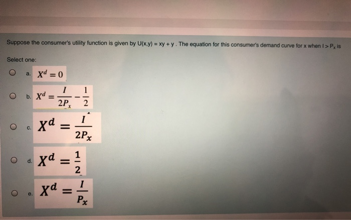 Solved Suppose the consumer's utility function is given by | Chegg.com
