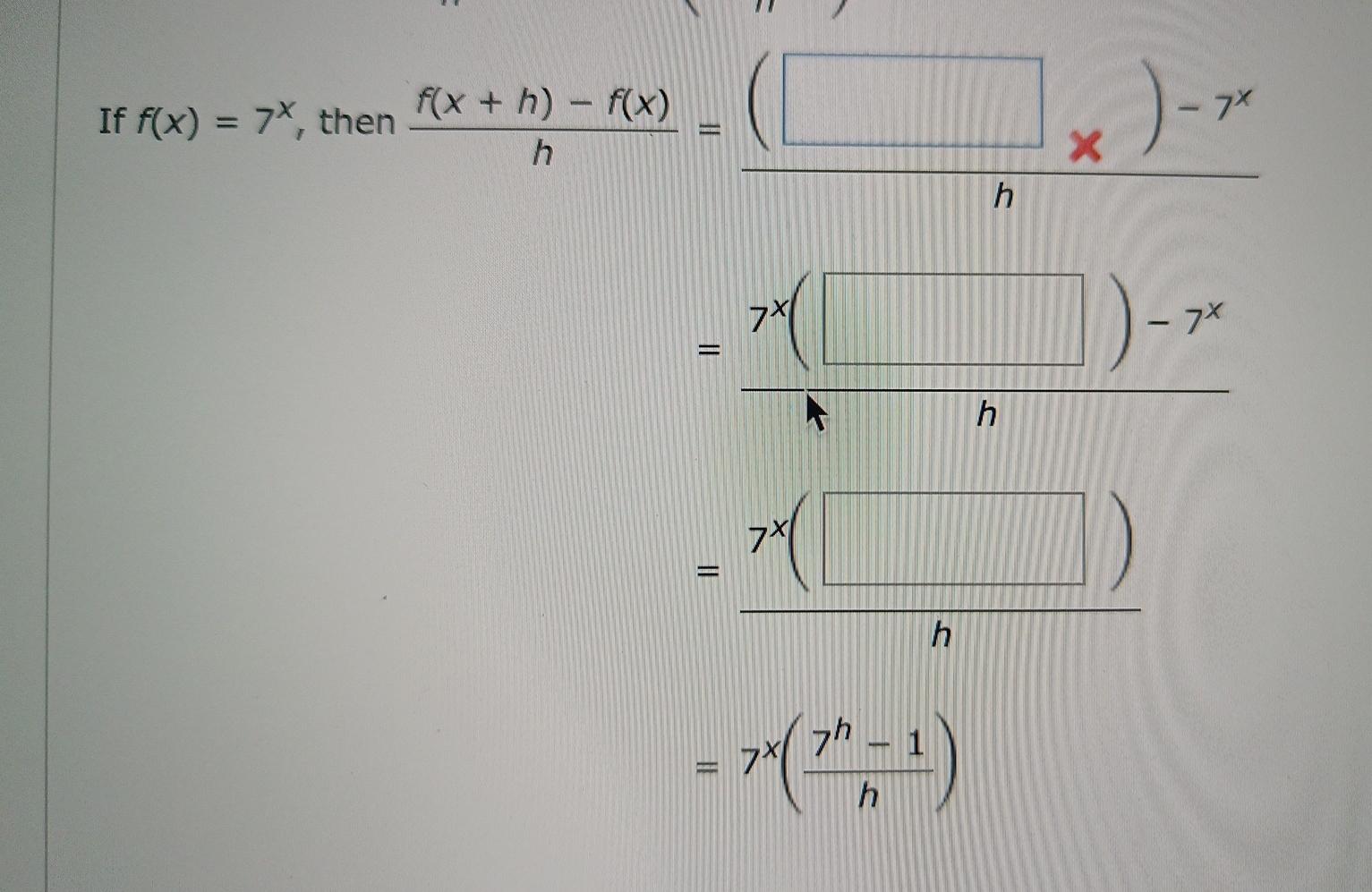 Solved If f(x)=7x, ﻿then f(x+h)-f(x)h=(x)-7xh=7x(7h-1h) | Chegg.com