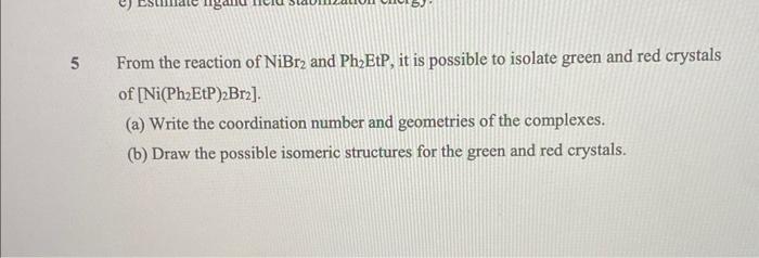 From the reaction of NiBr2 and Ph2EtP, it is possible | Chegg.com
