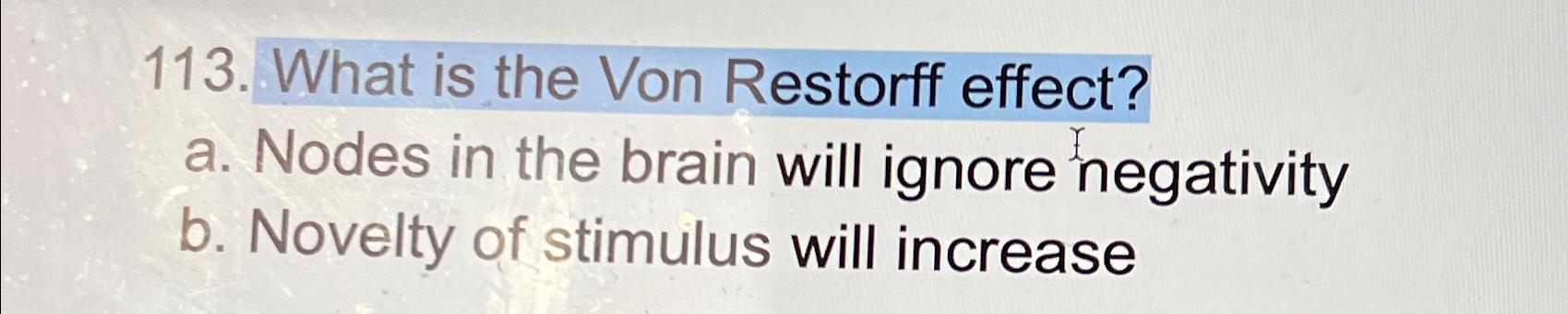 Solved What is the Von Restorff effect?a. ﻿Nodes in the | Chegg.com