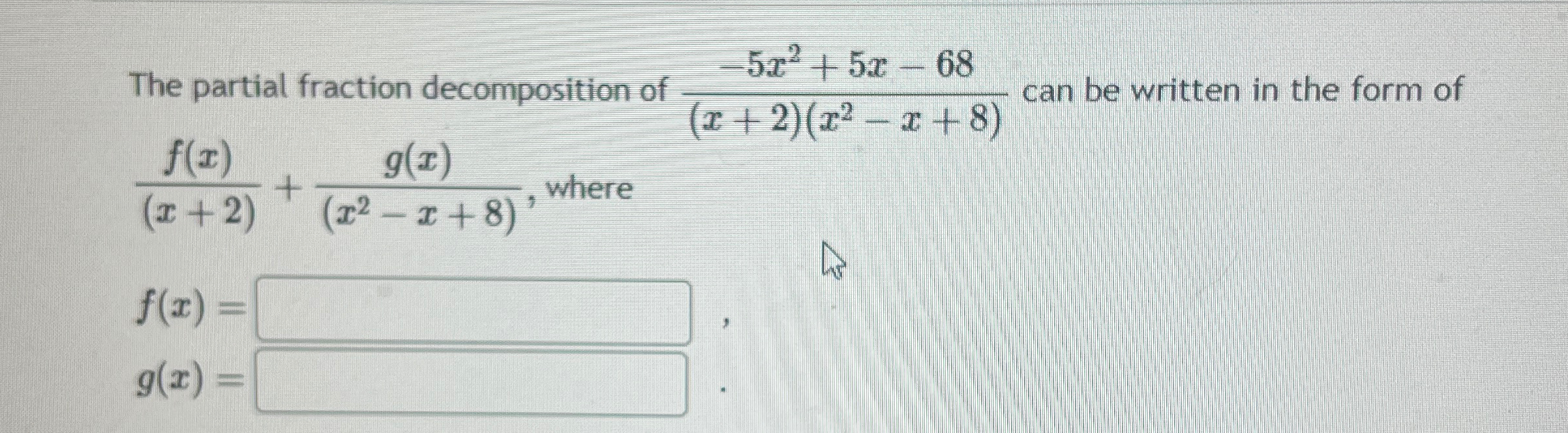 Solved The partial fraction decomposition of | Chegg.com