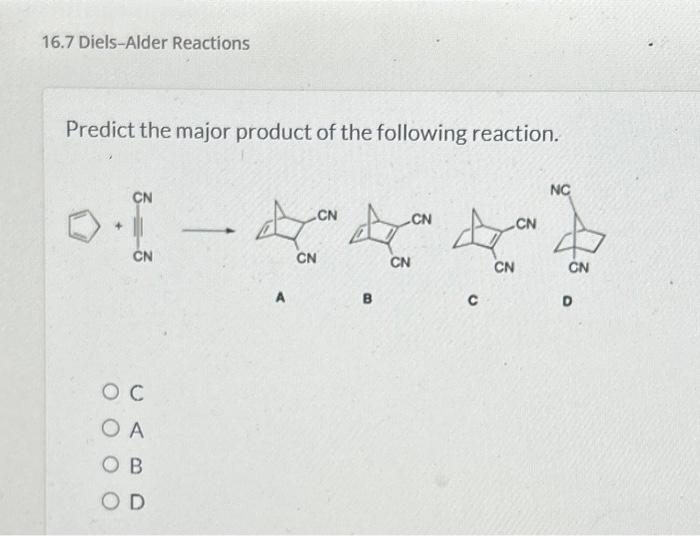 Solved 16.7 Diels-Alder Reactions Predict the major product | Chegg.com
