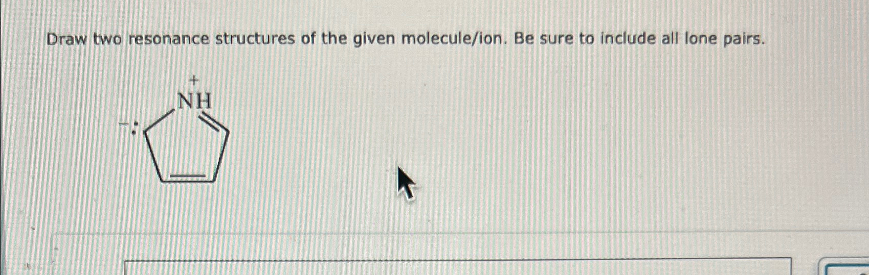 Solved Draw two resonance structures of the given | Chegg.com