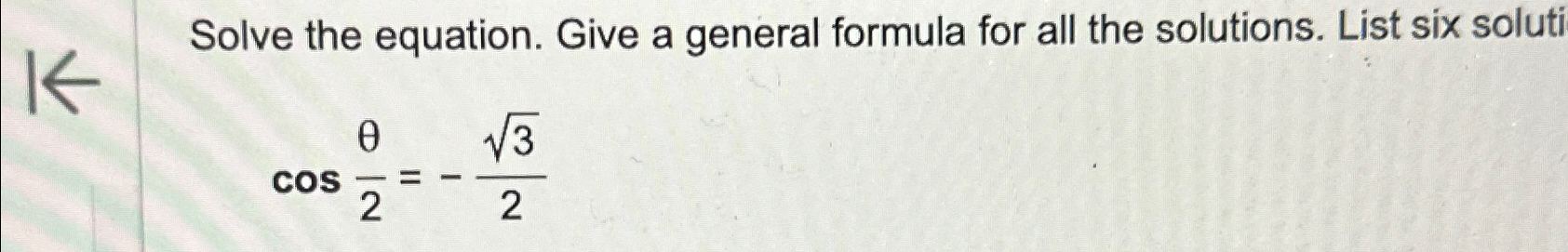 Solved Solve the equation. Give a general formula for all | Chegg.com
