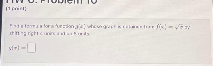Solved Find a formula for a function g(x) whose graph is | Chegg.com
